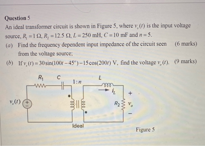 Solved Question 5 An ideal transformer circuit is shown in | Chegg.com