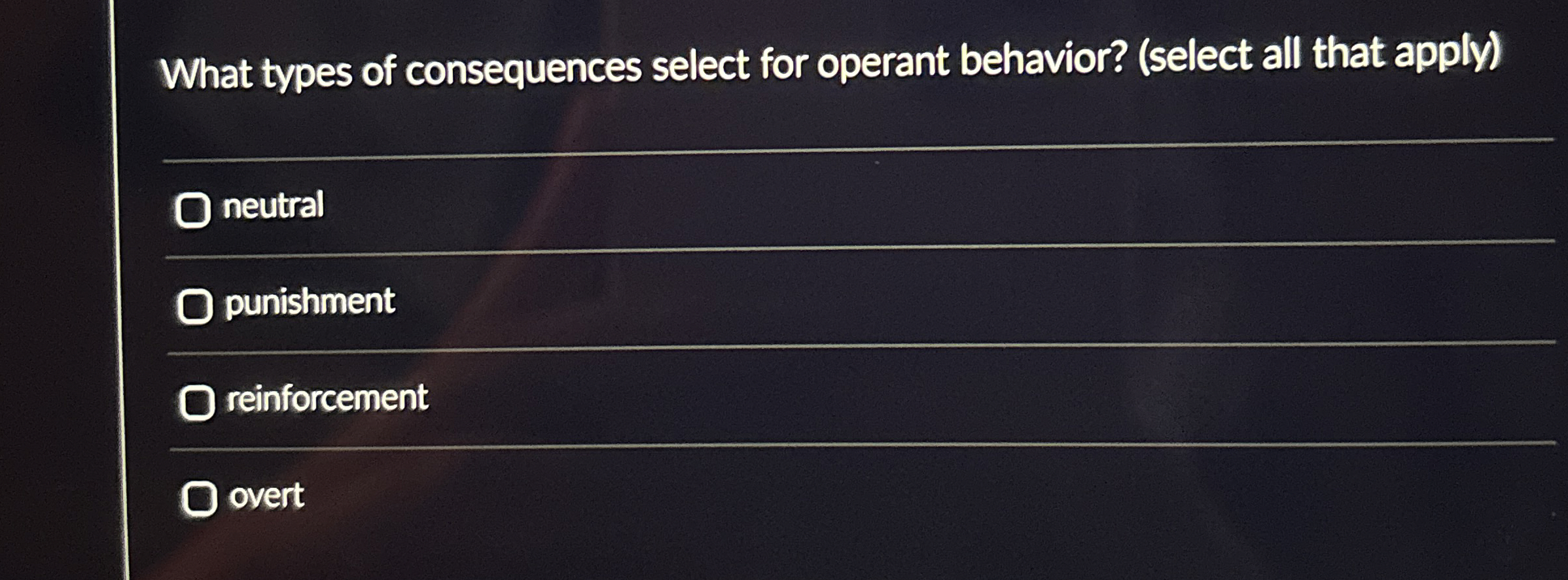 Solved What types of consequences select for operant | Chegg.com
