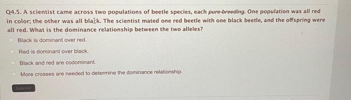 Solved Q4.5. A scientist came across two populations of | Chegg.com