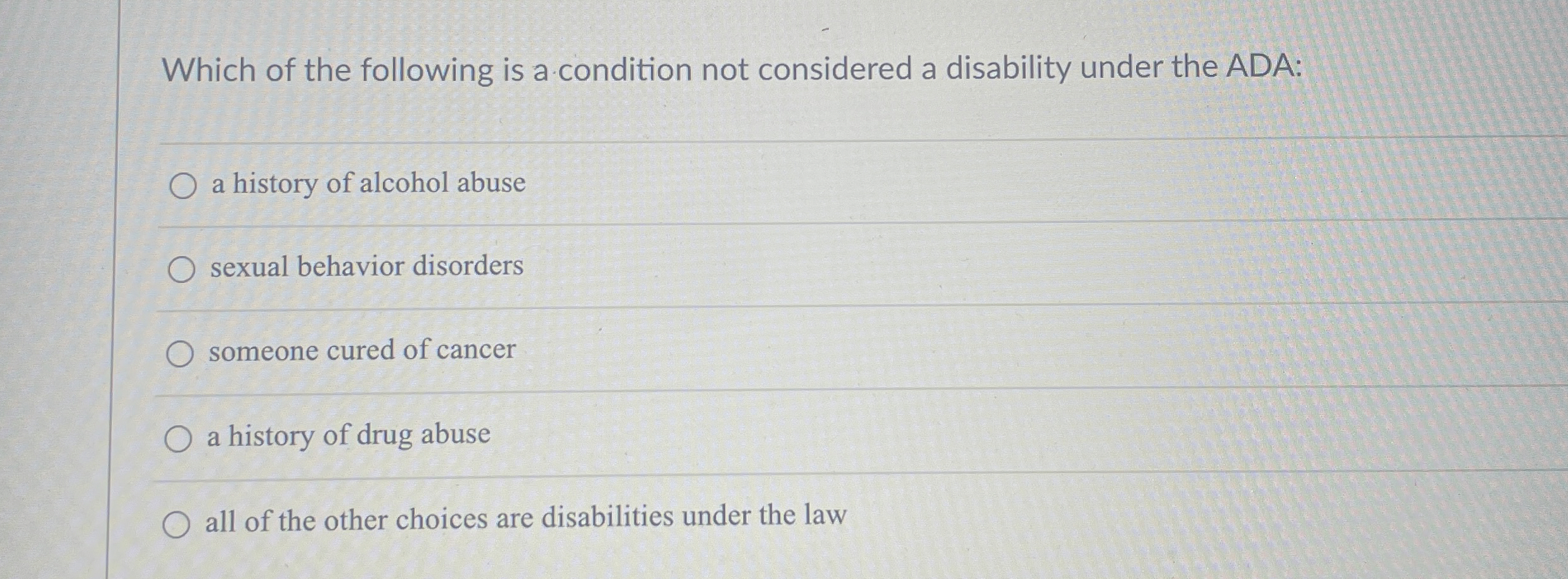 Solved Which of the following is a condition not considered | Chegg.com