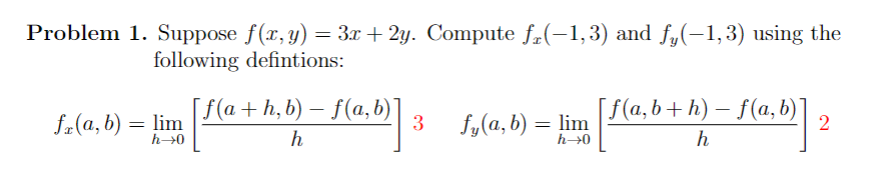 Solved Problem 1. ﻿Suppose f(x,y)=3x+2y. ﻿Compute fx(-1,3) | Chegg.com