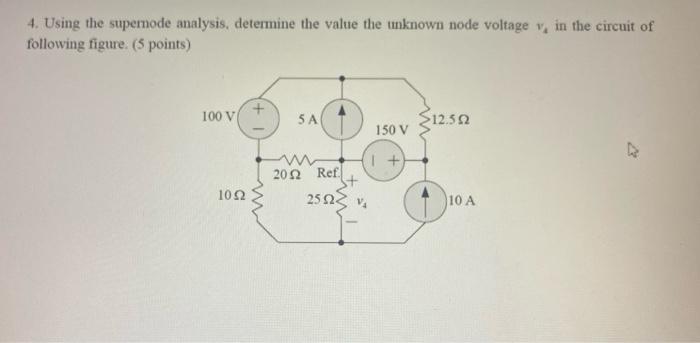 Solved 4. Using the supernode analysis, determine the value | Chegg.com