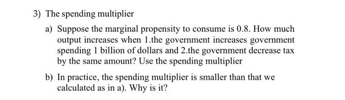 Solved 3) The spending multiplier a) Suppose the marginal | Chegg.com