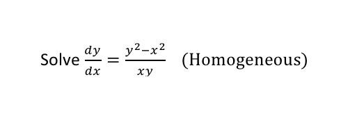 Solved y2-x2 dy Solve dx = (Homogeneous) ху | Chegg.com