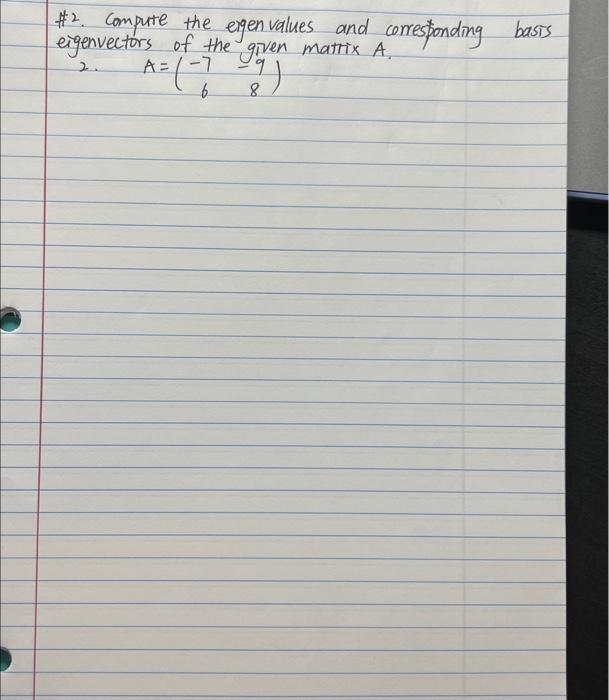 Solved \#2. Compute the eigenvalues and corresponding basis | Chegg.com