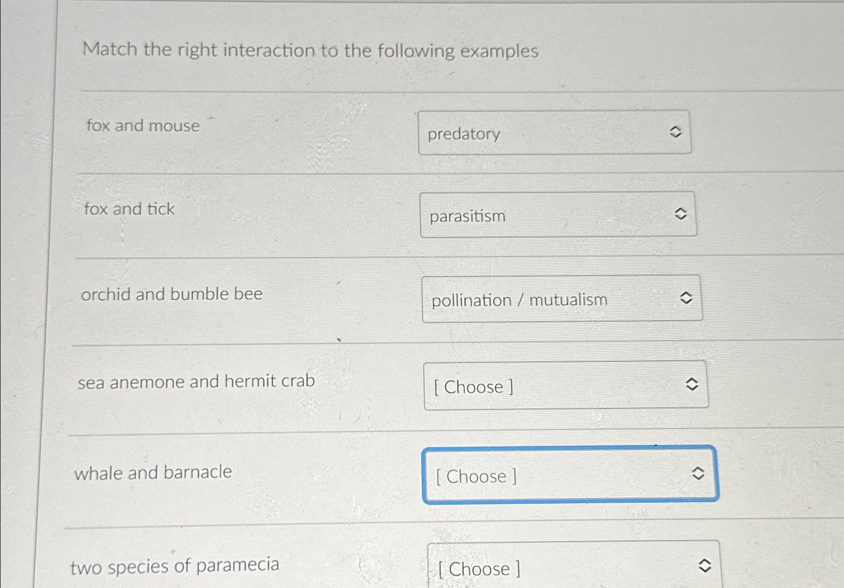 Solved Match the right interaction to the following | Chegg.com