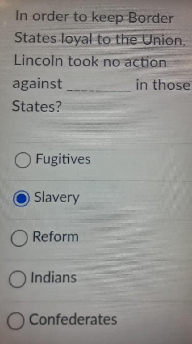 In order to keep Border States loyal to the Union, | Chegg.com