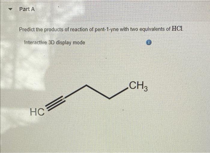 Solved Part A Predict the products of reaction of pent-1-yne | Chegg.com