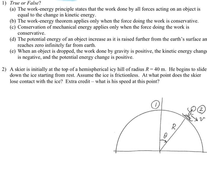 Solved 1) True or False? (a) The work-energy principle | Chegg.com