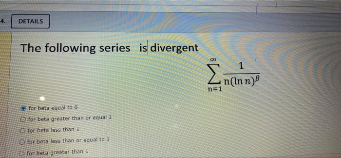 Solved 4. DETAILS The following series is divergent 1 Σ | Chegg.com