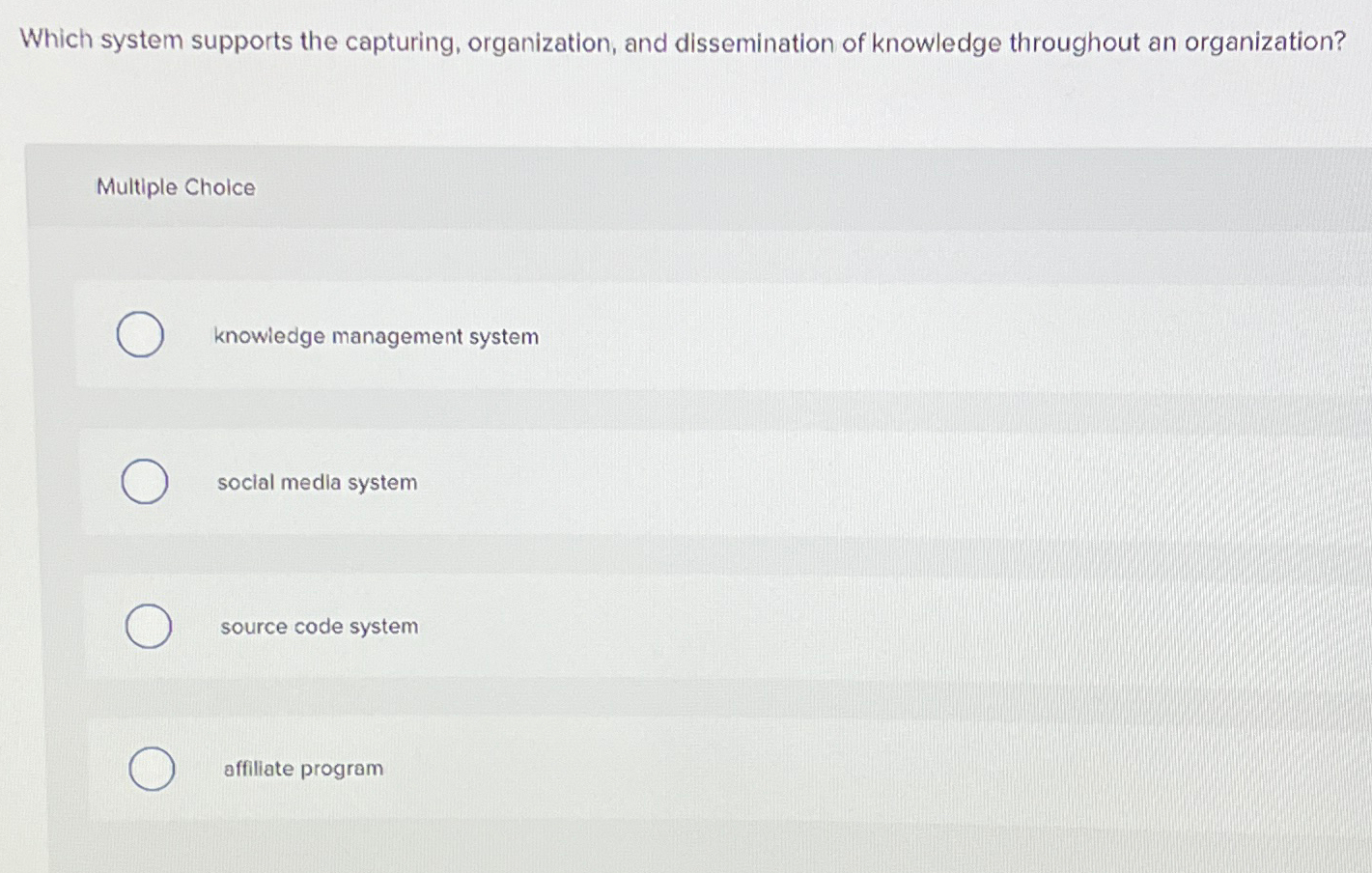 Solved Which system supports the capturing, organization, | Chegg.com