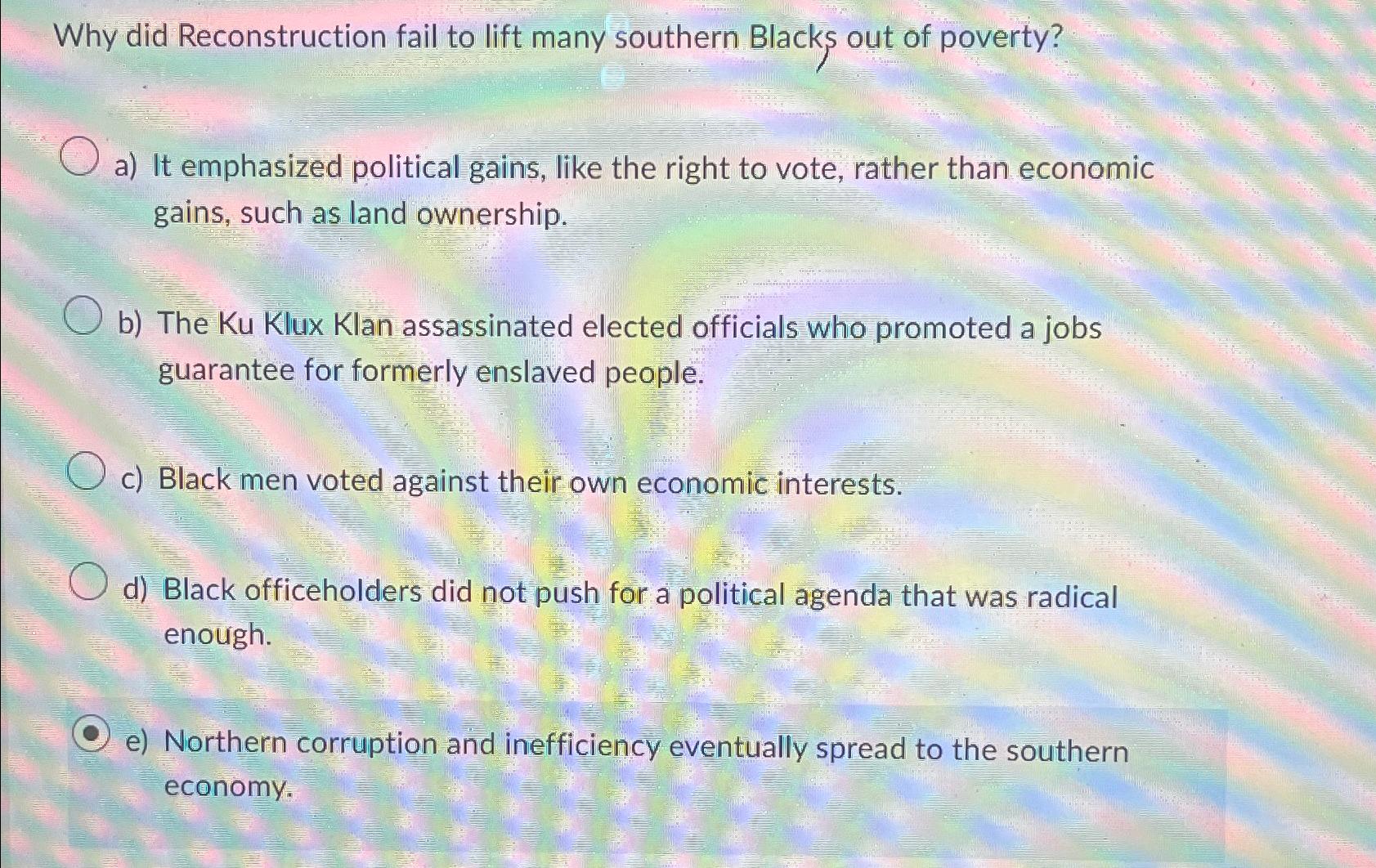 Solved Why did Reconstruction fail to lift many southern | Chegg.com