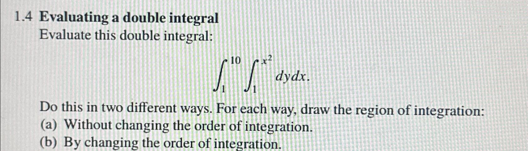 Solved 1.4 ﻿Evaluating a double integralEvaluate this double | Chegg.com