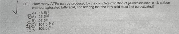 Solved 20. How many ATPs can be produced by the complete | Chegg.com