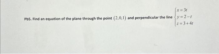 Solved Pb5. Find an equation of the plane through the point | Chegg.com