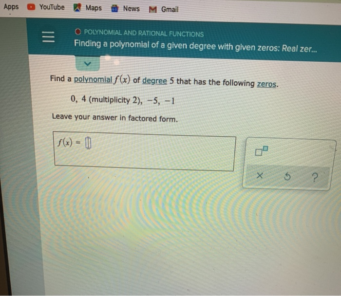 Solved Apps YouTube Maps News M Gmail O POLYNOMIAL AND | Chegg.com