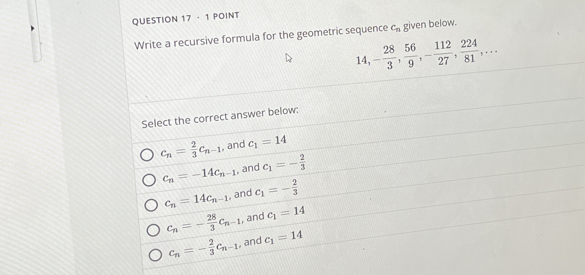 Solved QUESTION 17 - 1 ﻿POINTWrite a recursive formula for | Chegg.com