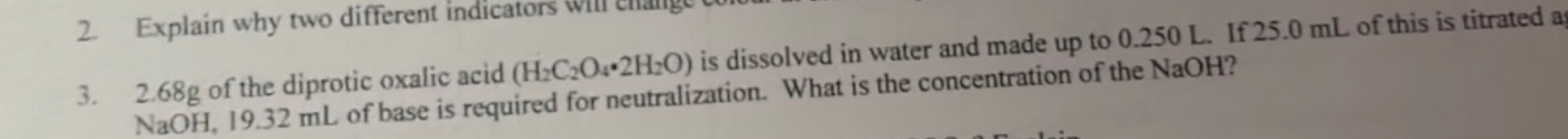2.68g ﻿of the diprotic oxalic acid (H2C2O4*2H2O) ﻿is | Chegg.com