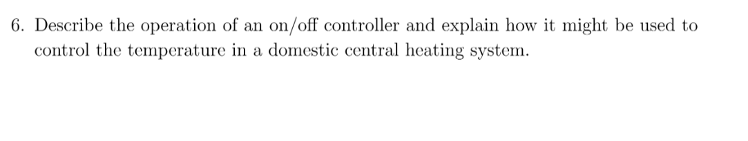 Solved Describe the operation of an on/off controller and | Chegg.com