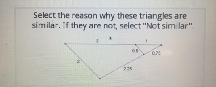 Solved Select the reason why these triangles are similar. If | Chegg.com