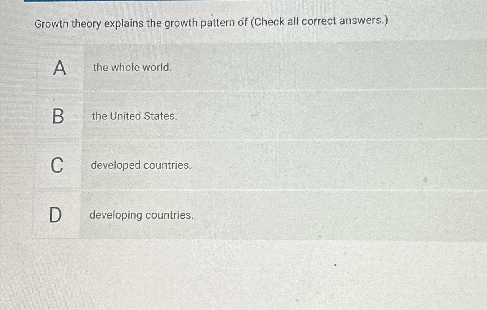 Solved Growth theory explains the growth pattern of (Check | Chegg.com