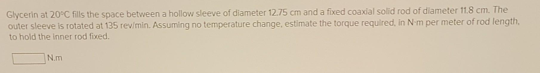 Solved Glycerin at 20∘C fills the space between a hollow | Chegg.com
