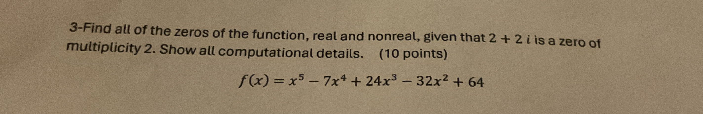 Solved 3-Find all of the zeros of the function, real and | Chegg.com