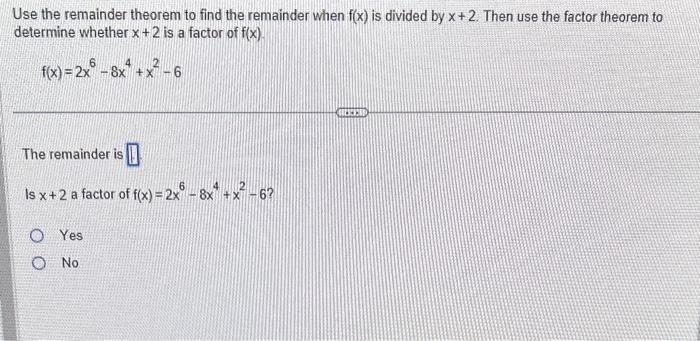 Solved Use the remainder theorem to find the remainder when | Chegg.com