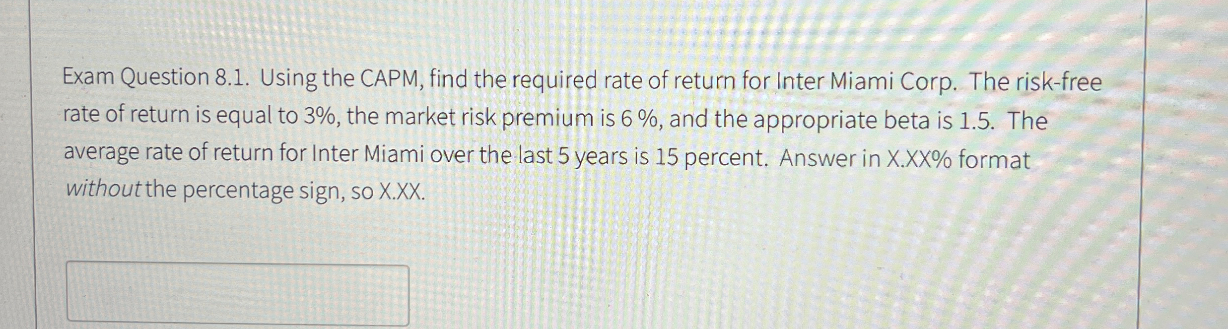 Solved Exam Question 8 1 ﻿using The Capm Find The Required