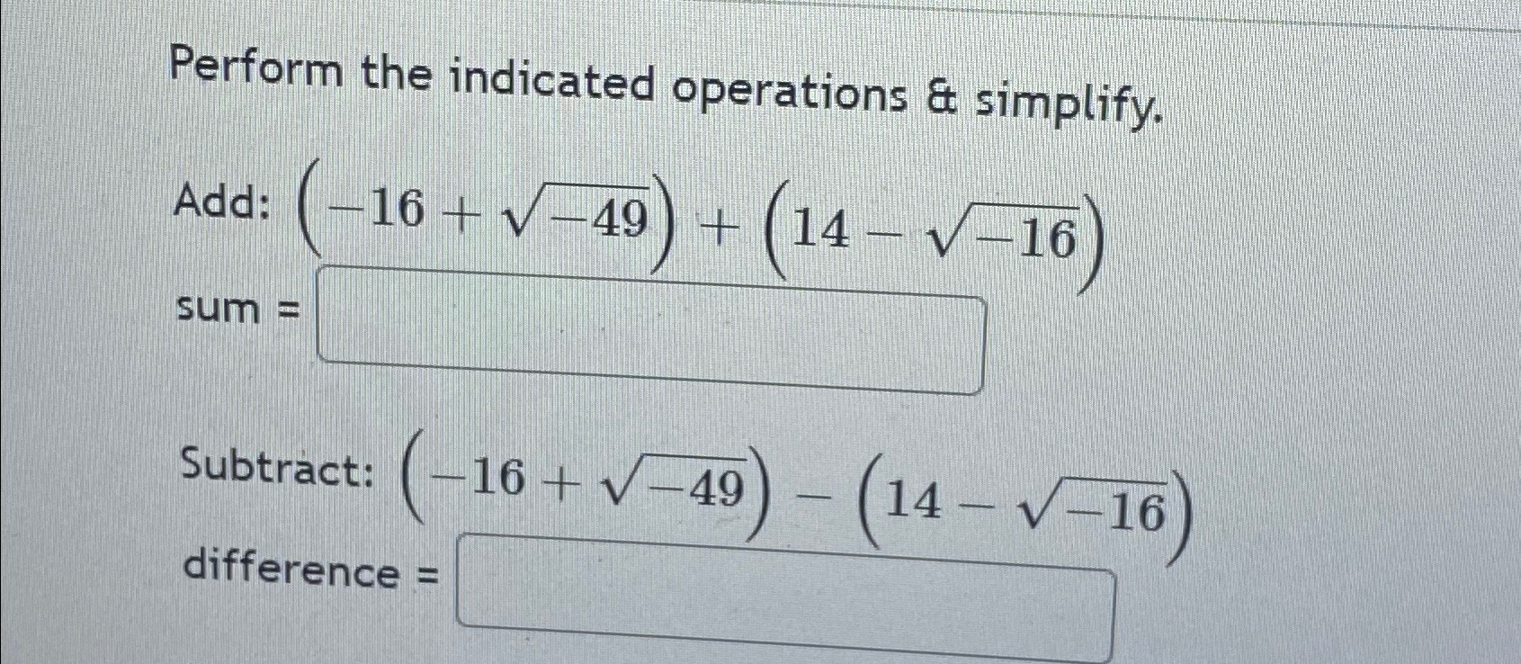 Solved Perform the indicated operations & simplify.Add: | Chegg.com