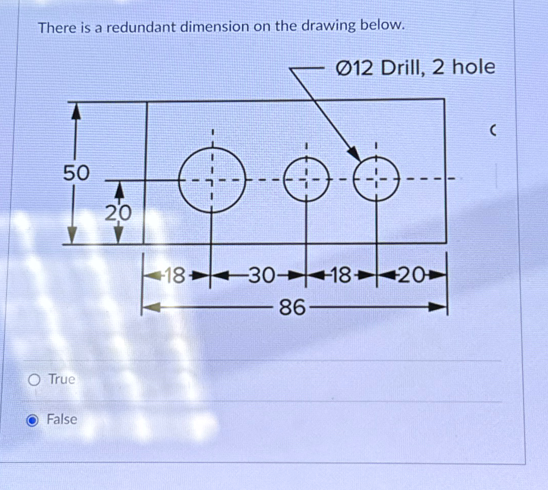 Solved There is a redundant dimension on the drawing | Chegg.com