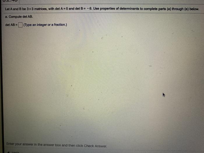 Solved Let A and B be 3x3 matrices, with det A=5 and det B = | Chegg.com