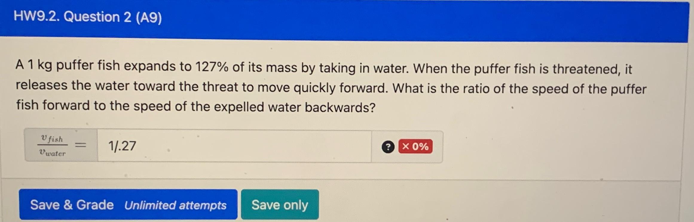 Solved HW9.2. ﻿Question 2 (A9)A 1kg ﻿puffer fish expands to | Chegg.com