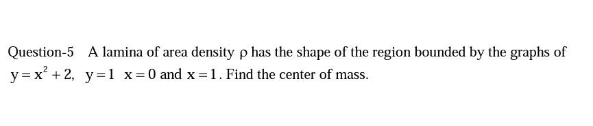 Solved Question-5 A lamina of area density ρ has the shape | Chegg.com