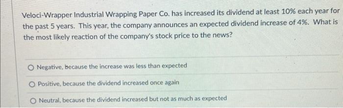 Solved Veloci-Wrapper Industrial Wrapping Paper Co. has | Chegg.com