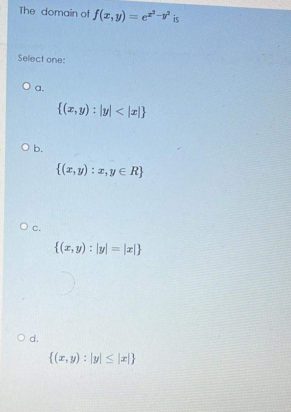 Solved The domain of f(x,y)=ex2-y2 ﻿isSelect | Chegg.com