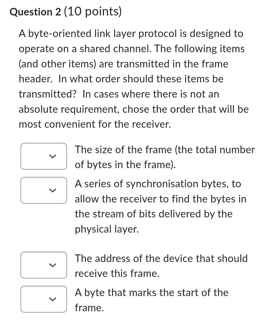 Solved Question 2 (10 points) A byte-oriented link layer | Chegg.com