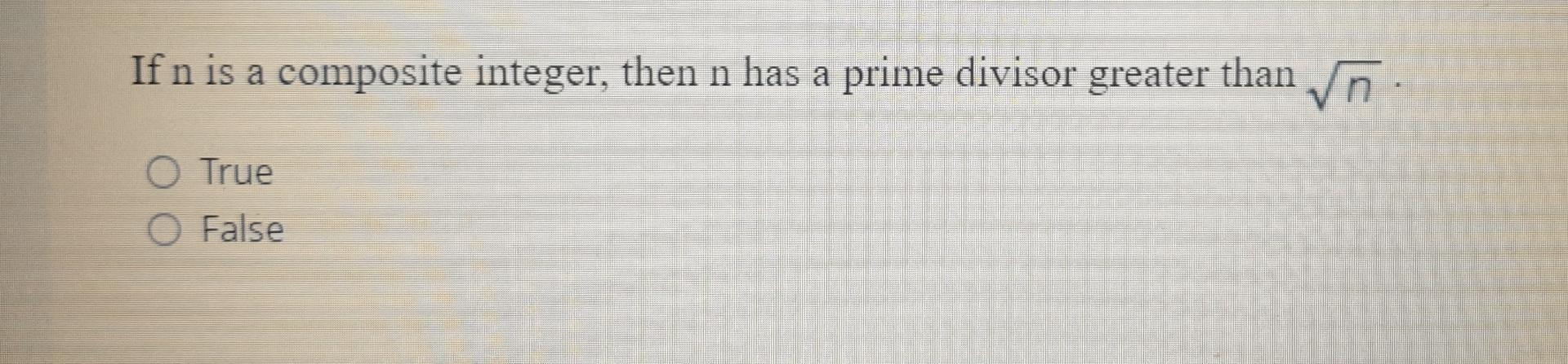 Solved If n is a composite integer, then n has a prime | Chegg.com