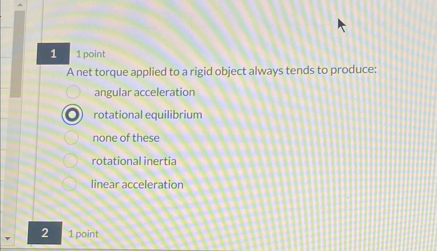 Solved 11 ﻿pointA net torque applied to a rigid object | Chegg.com