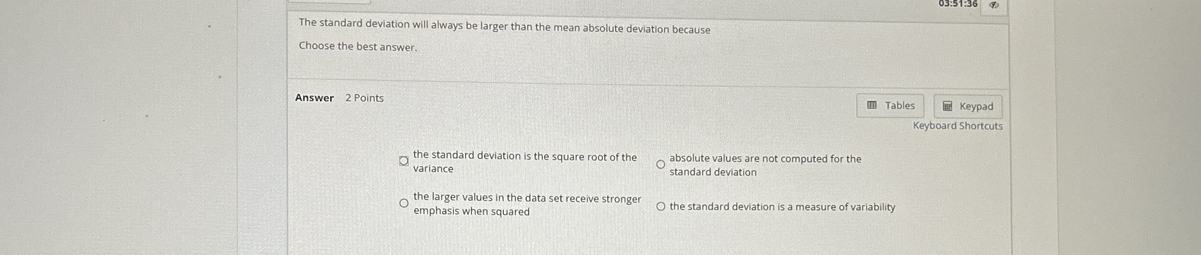 Solved 03:51:36The standard deviation will always be larger | Chegg.com