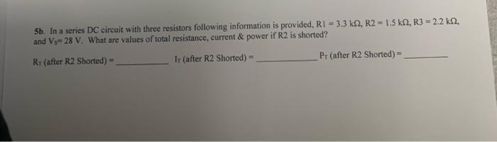 Solved 5b. In a series DC circuit with three resistors | Chegg.com