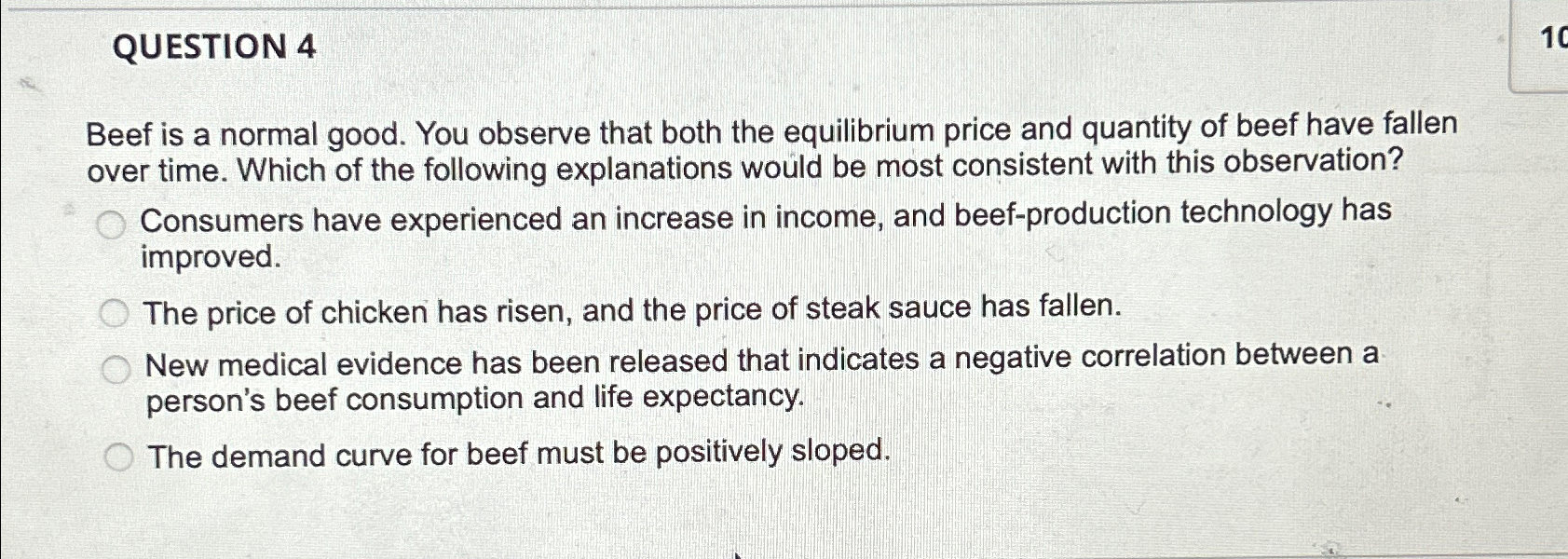 Solved QUESTION 4Beef is a normal good. You observe that | Chegg.com