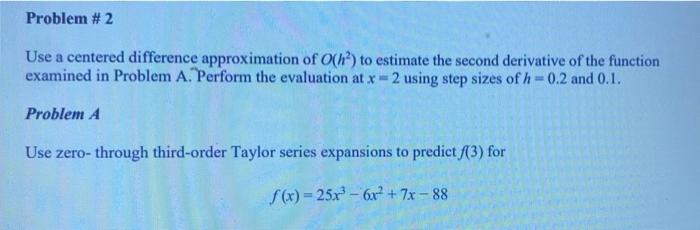 Solved Problem #2 Use a centered difference approximation of | Chegg.com