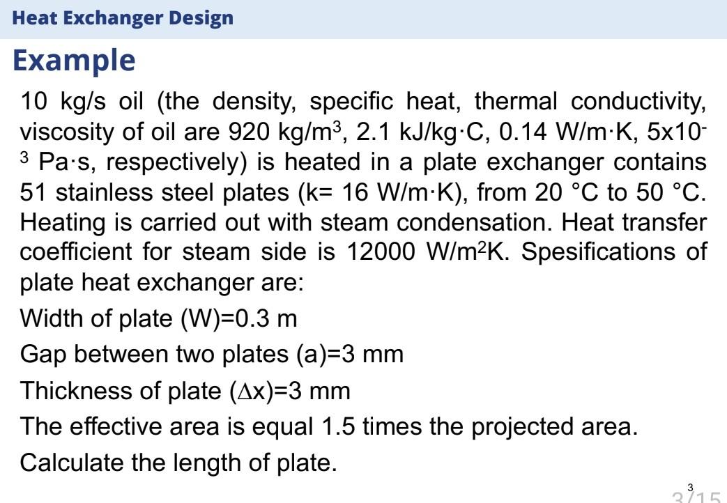 Solved 10 kg/s oil (the density, specific heat, thermal | Chegg.com