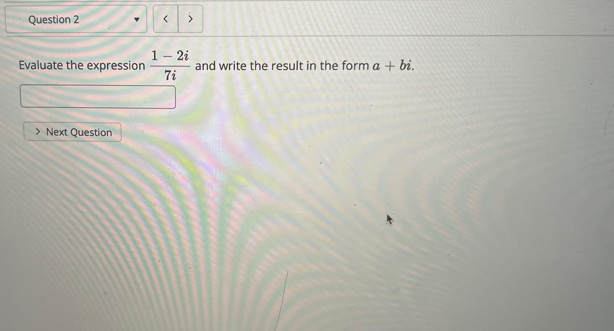 Solved Evaluate the expression 1-2i7i ﻿and write the result | Chegg.com