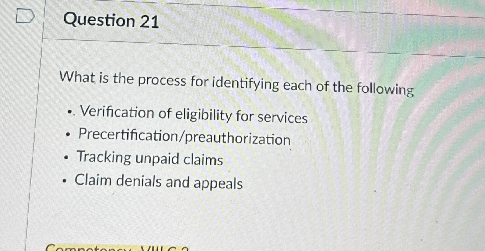 Solved Question 21What is the process for identifying each | Chegg.com