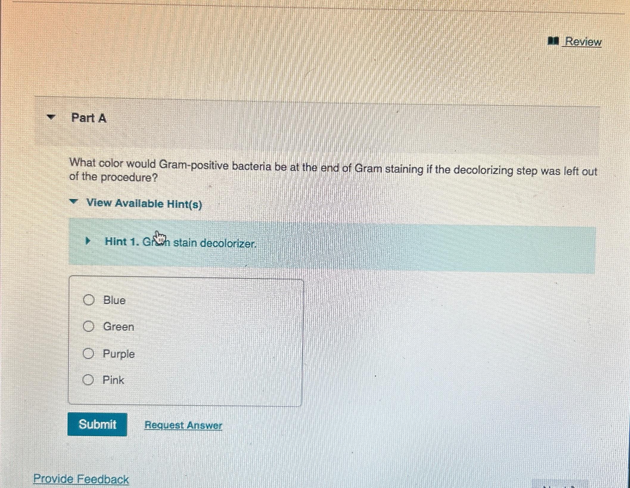 Solved ReviewPart AWhat color would Gram-positive bacteria | Chegg.com