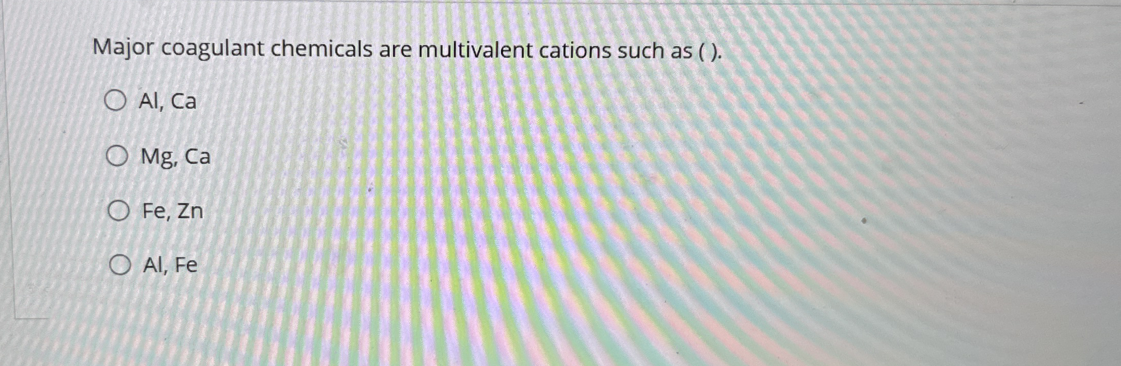 Solved Major coagulant chemicals are multivalent cations | Chegg.com