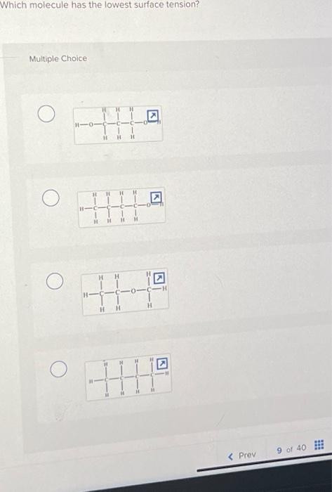 Solved Which molecule has the lowest surface tension? | Chegg.com
