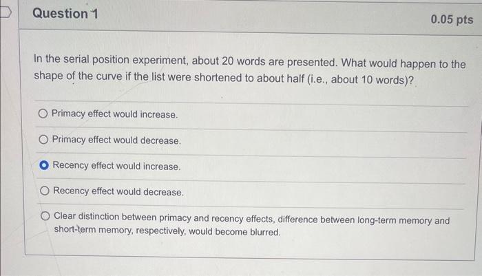 Solved In the serial position experiment, about 20 words are | Chegg.com